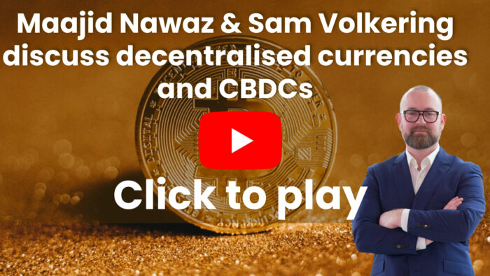 Urgent broadcast: Maajid Nawaz & Sam Volkering on CBDCs and decentralised currencies - Southbank ...